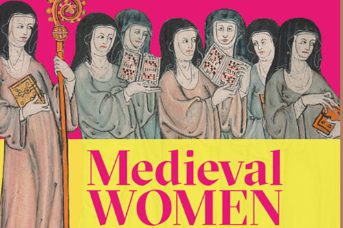 Medieval Women: In Their Own Words — Medieval Histories
