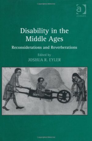 Disability in the Middle Ages — Medieval Histories