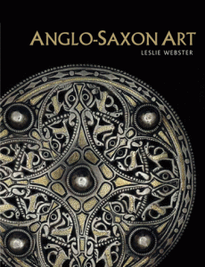 Anglo-Saxon Art — Medieval Histories