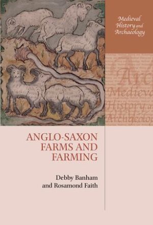 Anglo-Saxon Farms and Farming - Medieval Histories