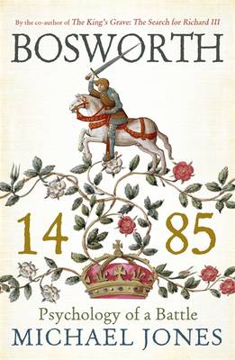 Bosworth 1485 - Medieval Histories