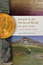 Ireland in the Medieval World, AD 400 - 1000