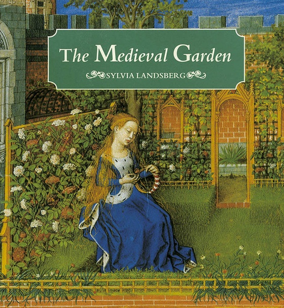 Heavenly Delights in Medieval Gardens - Medieval Histories