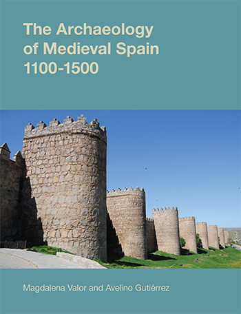 The Archaeology of Medieval Spain - Medieval Histories